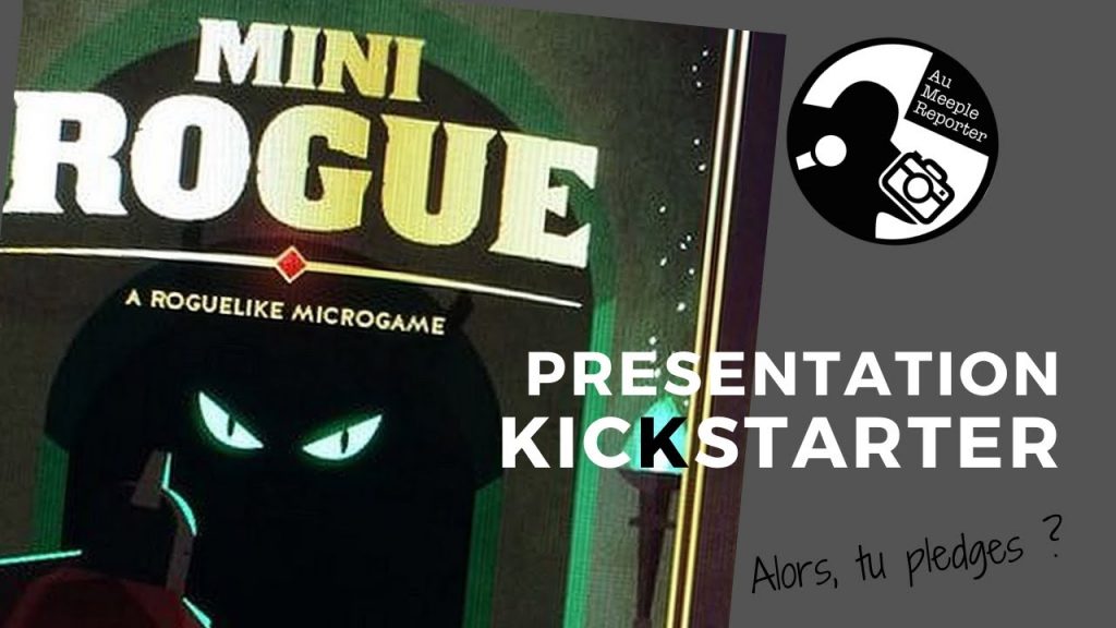 Presentation KS "Mini Rogue" (édité par Nuts) – Board Game